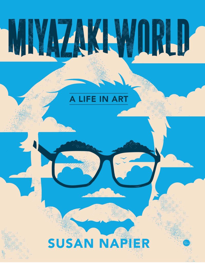Miyazakiworld: A LIFE IN ART – Susan Napier – refu+library